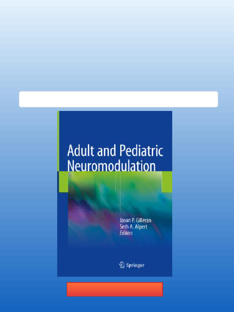 Adult and Pediatric Neuromodulation Jason P. Gilleran Download | PDF ...