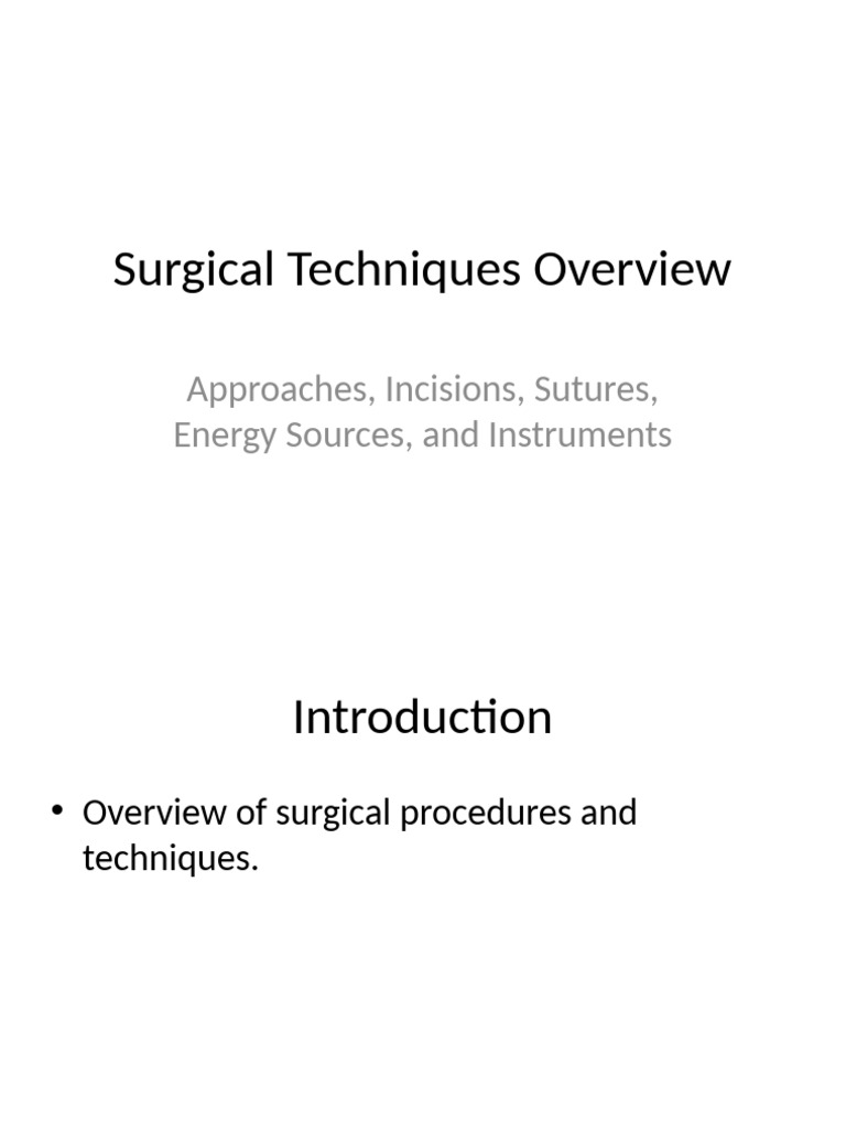Surgical Techniques and Approaches Guide | PDF | Surgical Suture | Surgery