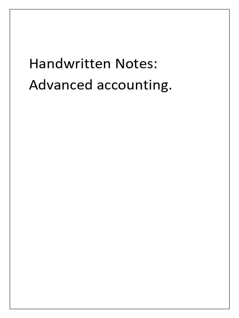 Advanced Accounting Notes Handwritten OLD | PDF | Balance Sheet ...