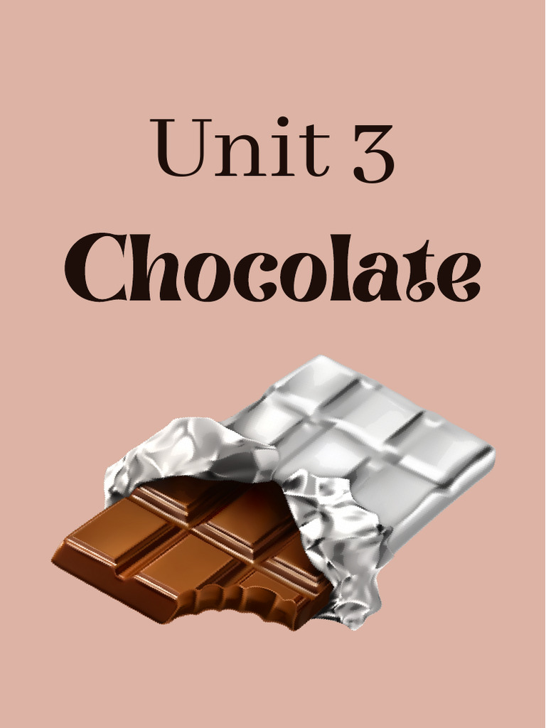 Unit 3 Chocolate Our World 6 Worksheet | PDF | Chocolate | Foods