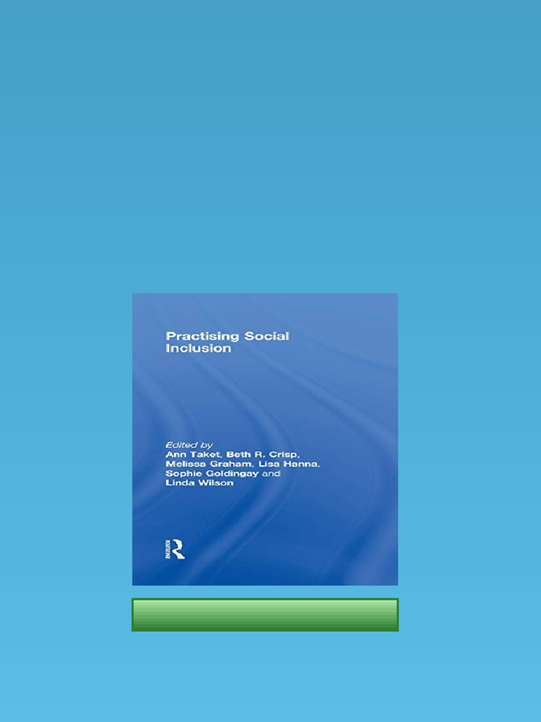 (Ebook) Practising Social Inclusion by Ann Taket Beth R. Crisp Melissa Graham Lisa Hanna Sophie ...