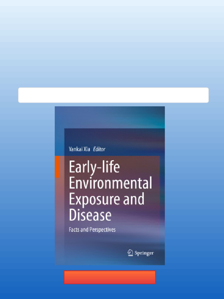 Early Life Environmental Exposure and Disease Facts and Perspectives ...