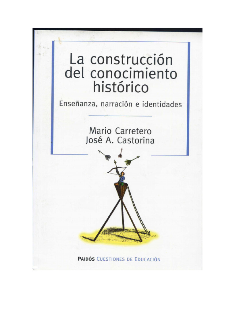 CARRETERO, Mario. La Historia Reciente en La Escuela. Propuestas para ...