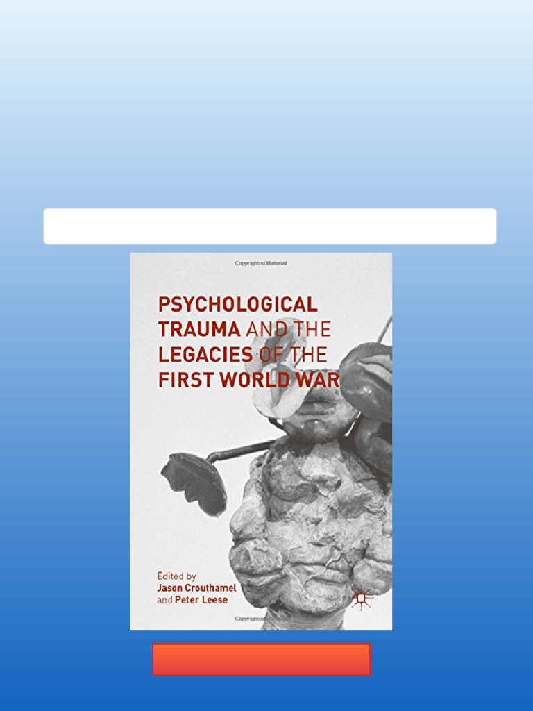 Psychological Trauma and The Legacies of The First World War Jason ...