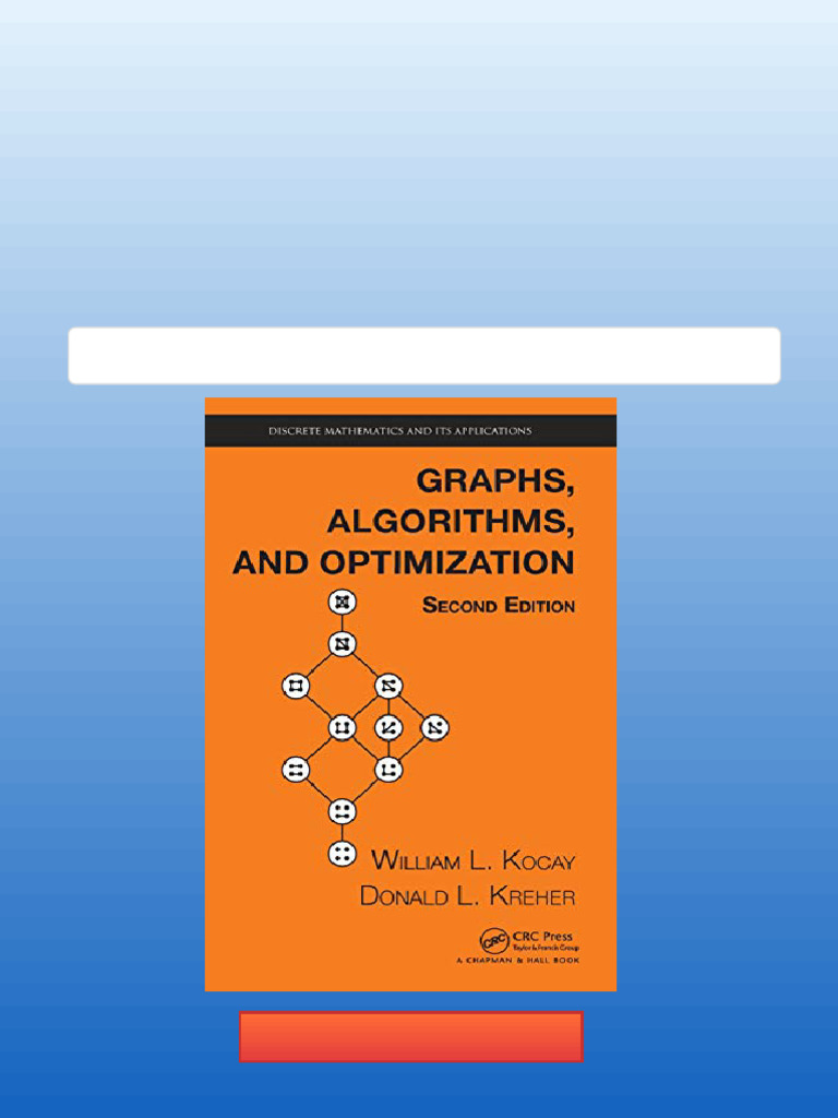 Graphs, Algorithms, and Optimization, Second Edition William Kocay PDF ...