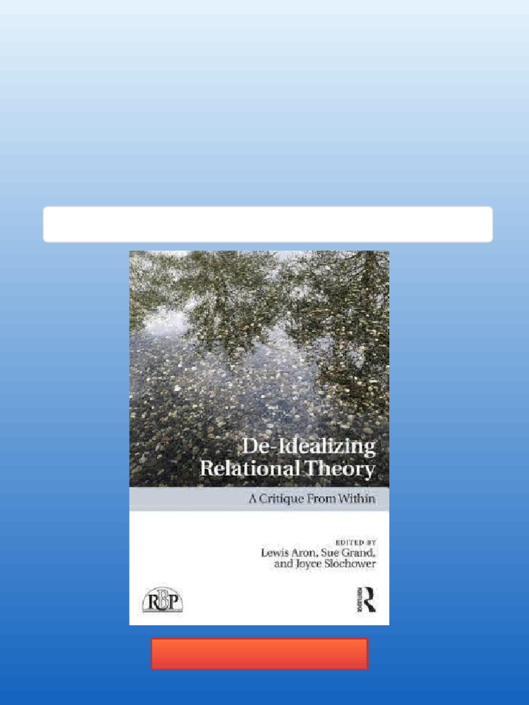 De Idealizing Relational Theory A Critique From Within Lewis Aron ...