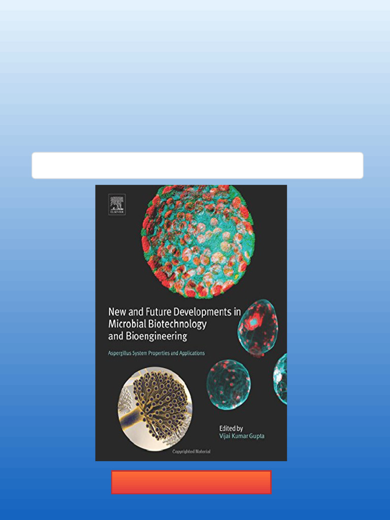 New and Future Developments in Microbial Biotechnology and ...