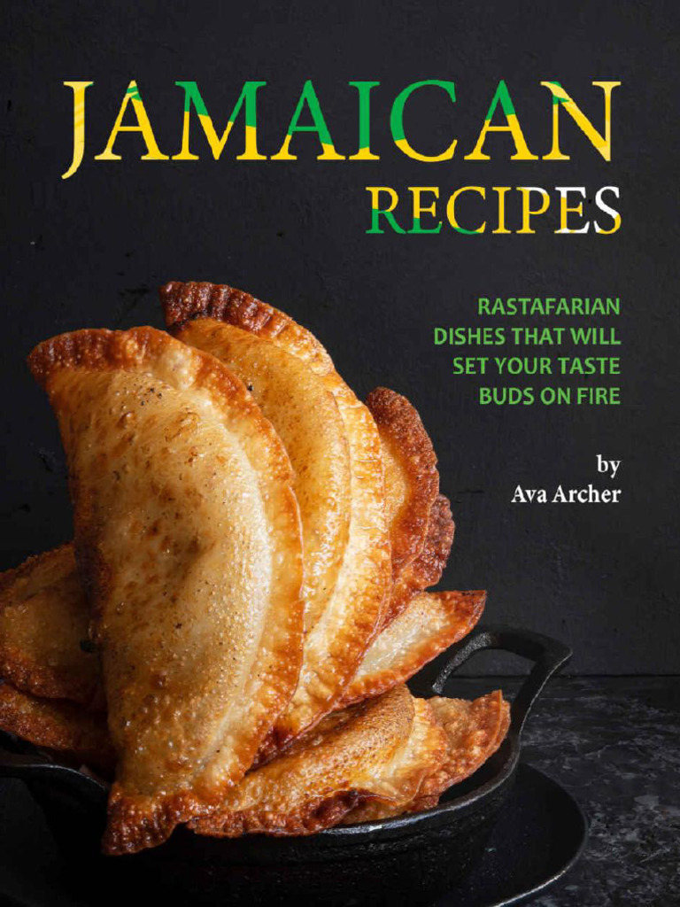 Jamaican Recipes Rastafarian Dishes That Will Set Your Taste Buds On ...