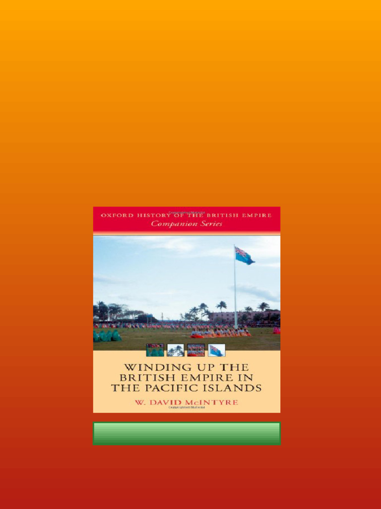 Winding up the British Empire in the Pacific Islands 1st Edition W ...