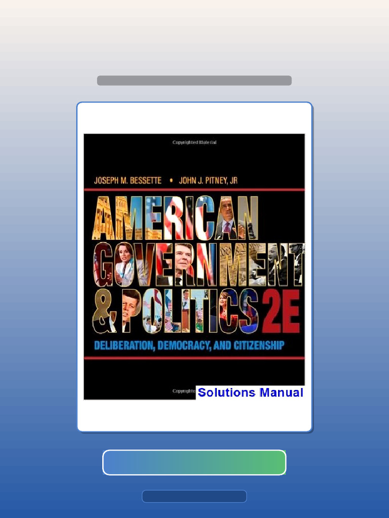 American Government and Politics Deliberation Democracy and Citizenship ...