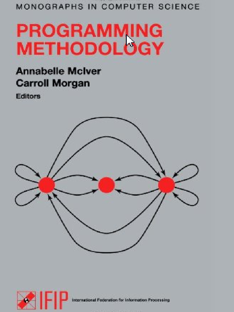 Mclver a., Morgan C. (Eds.) - Programming Methodology | PDF | Computer Programming | Formal ...