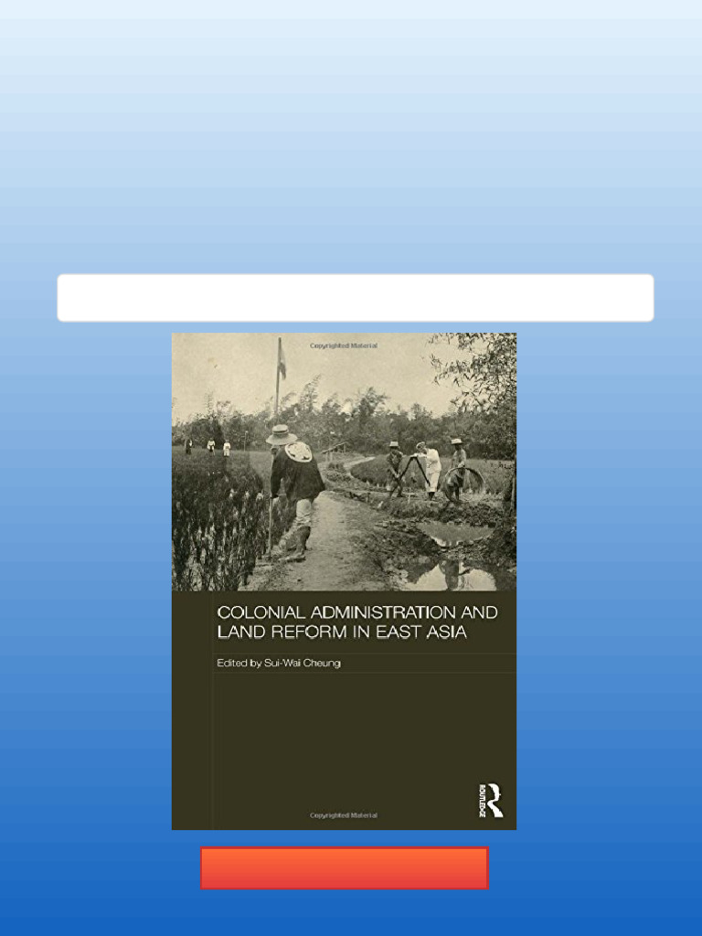 Colonial Administration and Land Reform in East Asia 1st Edition Sui ...