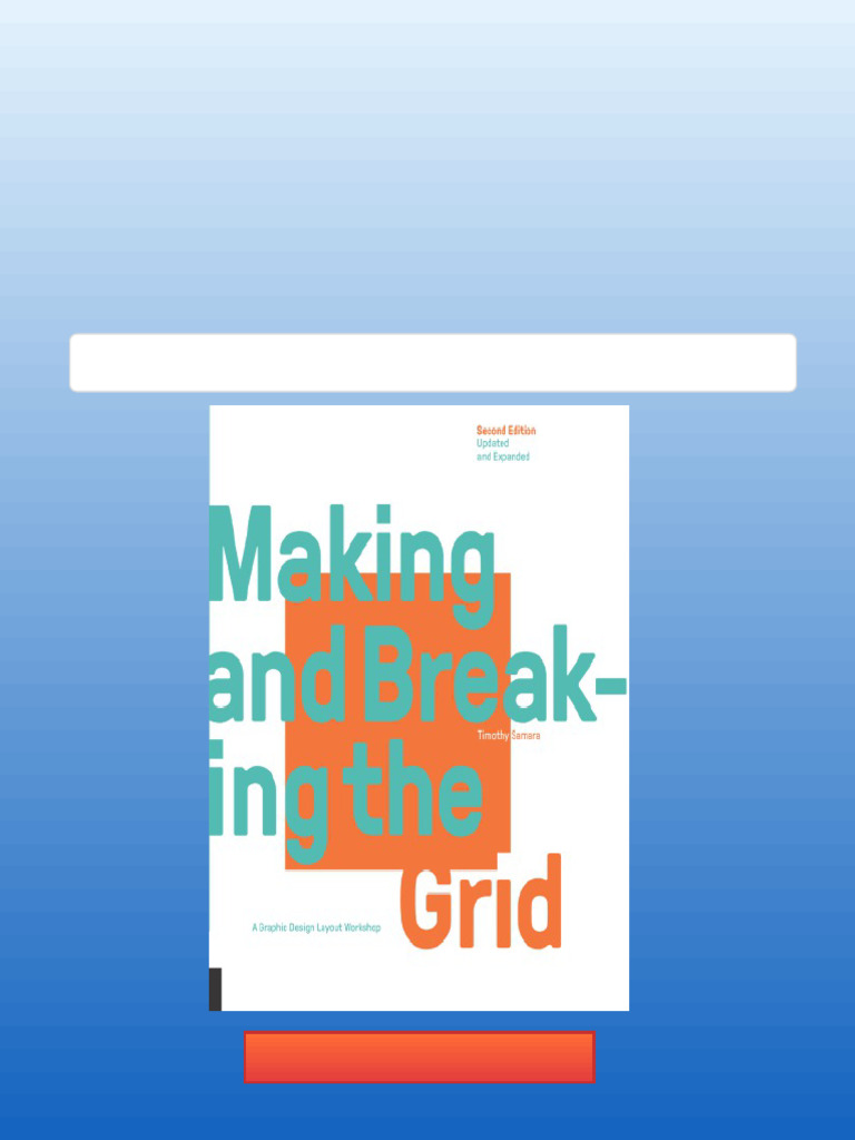 Making and Breaking The Grid A Graphic Design Layout Workshop Timothy ...