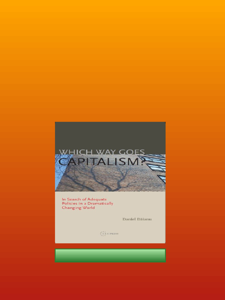 Which Way Goes Capitalism In Search of Adequate Policies in a ...