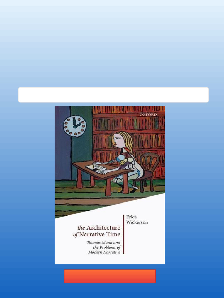 The Architecture of Narrative Time. Thomas Mann and The Problems of ...