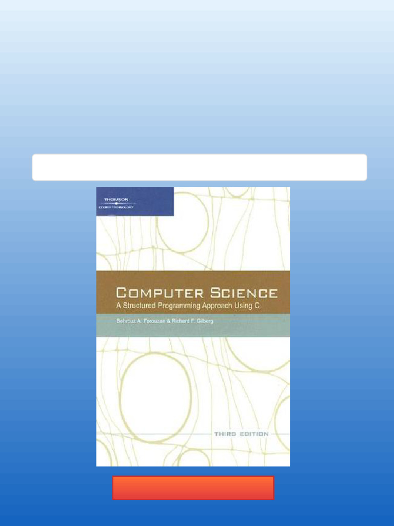 Computer Science A Structured Approach Using C Behrouz A. Forouzan Download Full Chapters | PDF ...