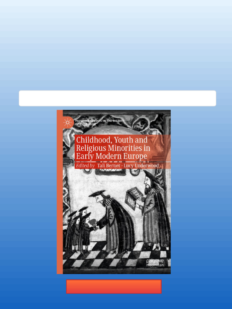 Childhood, Youth and Religious Minorities in Early Modern Europe Tali ...