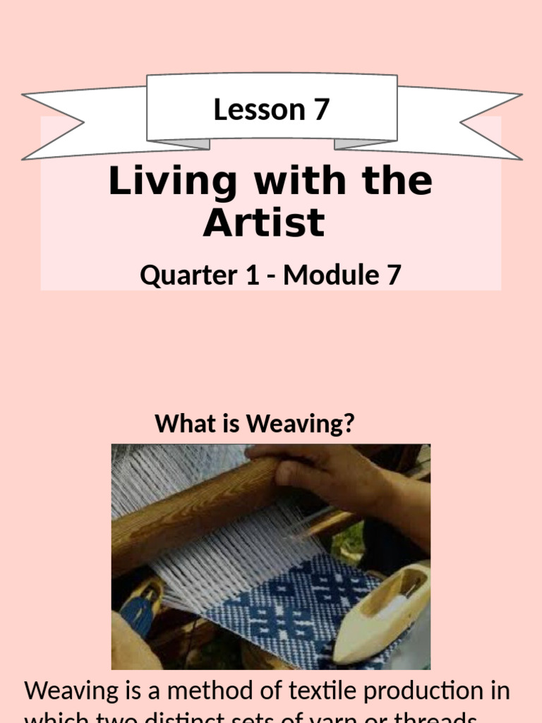 Lesson 7 Art-Wps Office | PDF | Textiles | Weaving