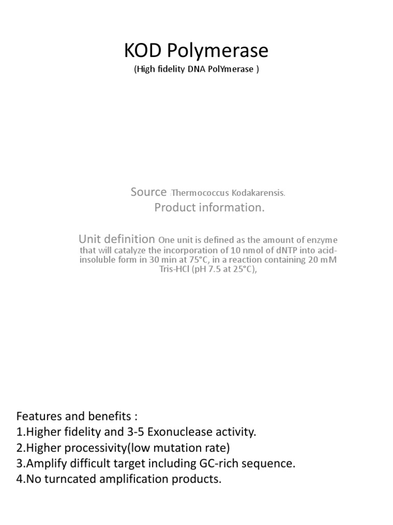 KOD Polymerase: Source Product Information. Unit Definition | PDF