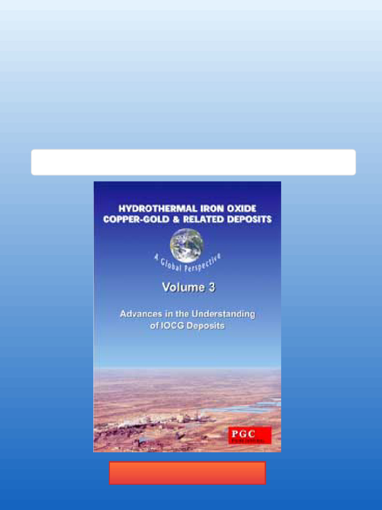 Hydrothermal Iron Oxide Copper Gold and Related Deposits A Global ...