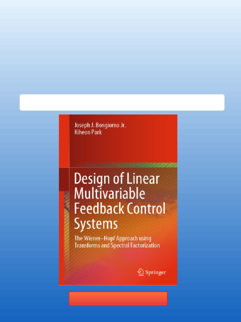 Design of Linear Multivariable Feedback Control Systems The Wiener Hopf ...