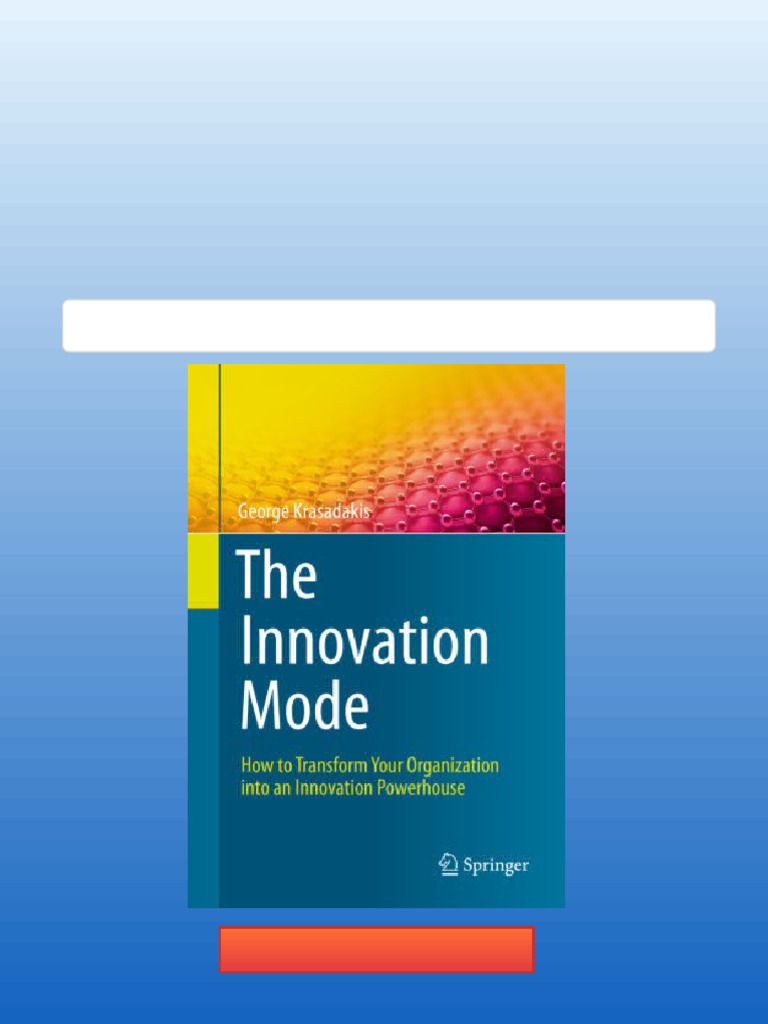The Innovation Mode How To Transform Your Organization Into An ...
