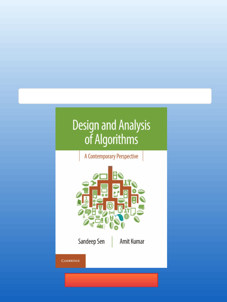 Design and Analysis of Algorithms A Contemporary Perspective Sandeep Sen Newest Digital Edition ...
