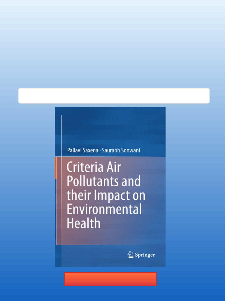 Criteria Air Pollutants and their Impact on Environmental Health ...