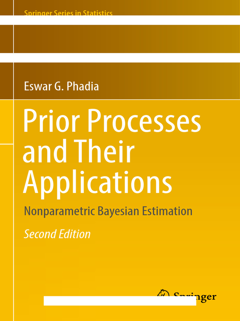 Prior Processes and Their Applications (Nonparametric Bayesian Estimation) (2nd Edition) Phadia ...