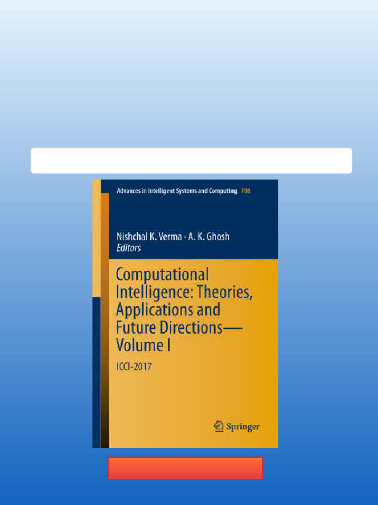 Computational Intelligence Theories Applications and Future Directions ...