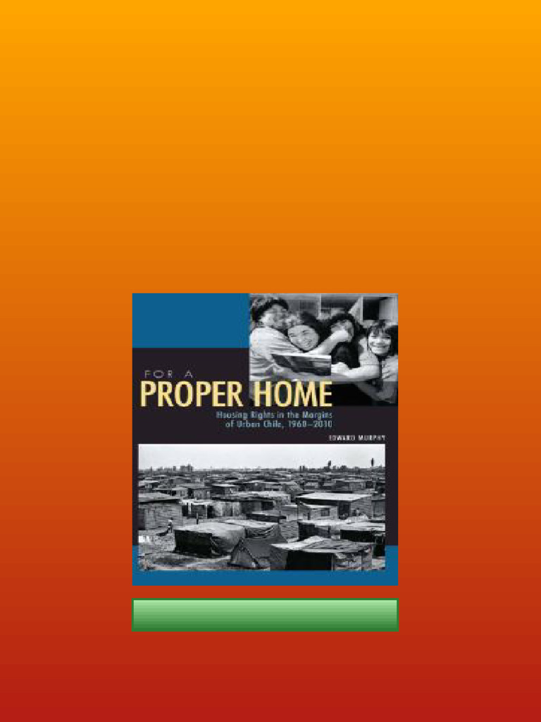For A Proper Home Housing Rights in The Margins of Urban Chile 1960 ...