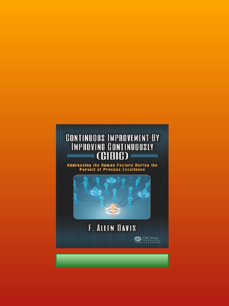 Continuous Improvement by Improving Continuously CIBIC Addressing The ...
