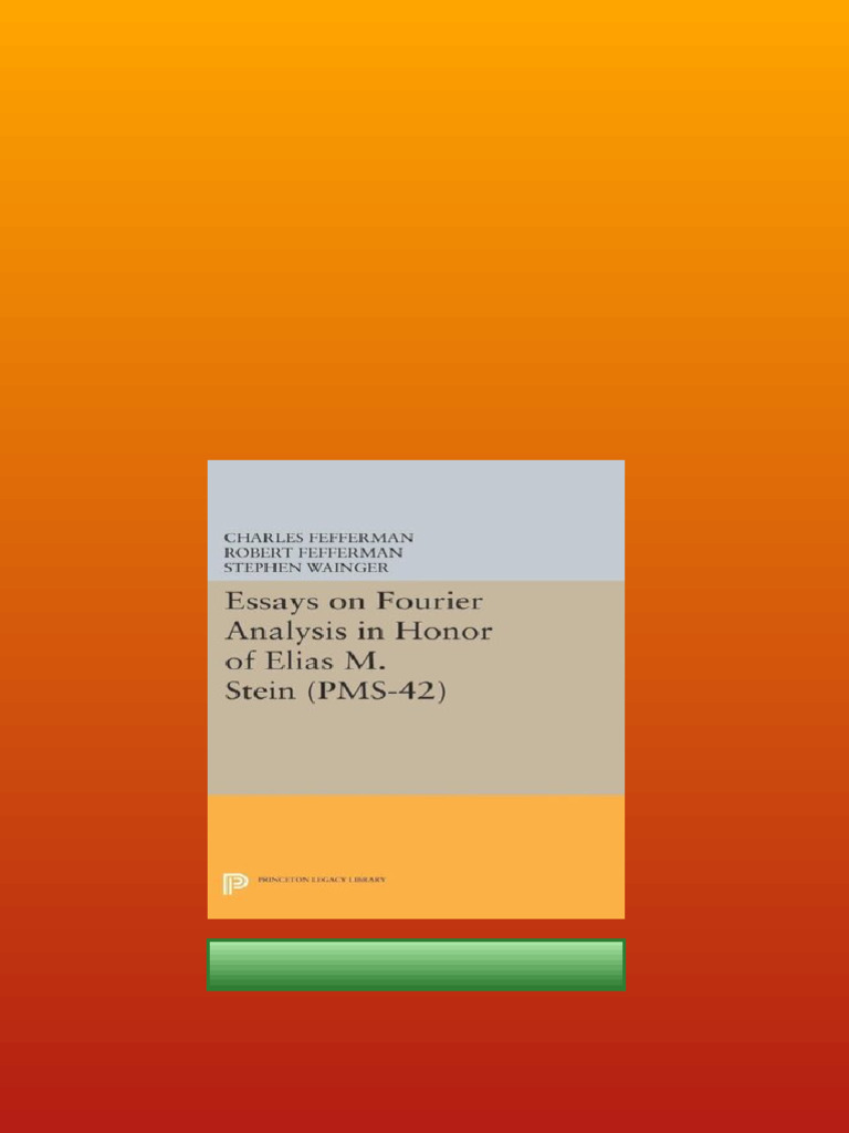 Essays on Fourier Analysis in Honor of Elias M Stein PMS 42 Charles ...