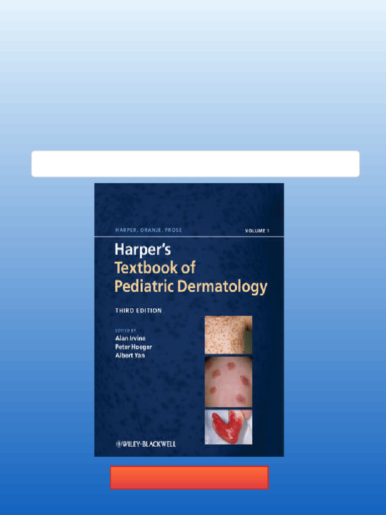Harper s Textbook of Pediatric Dermatology Volume 1 2 Third Edition Alan D. Irvine newest ...