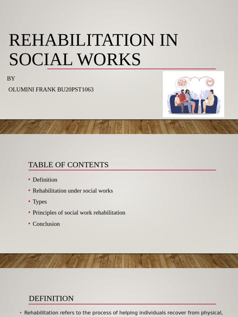 Rehabilitation in Social Works | PDF | Drug Rehabilitation | Social Work