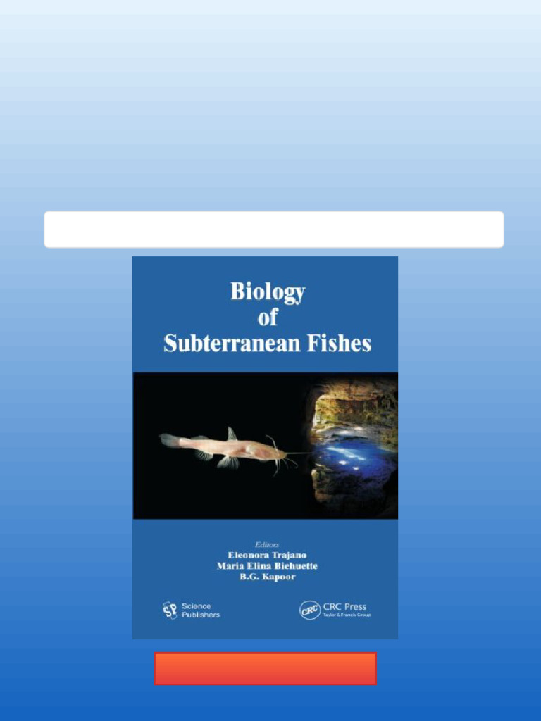 Biology of Subterranean Fishes 1st Edition Eleonora Trajano Available ...