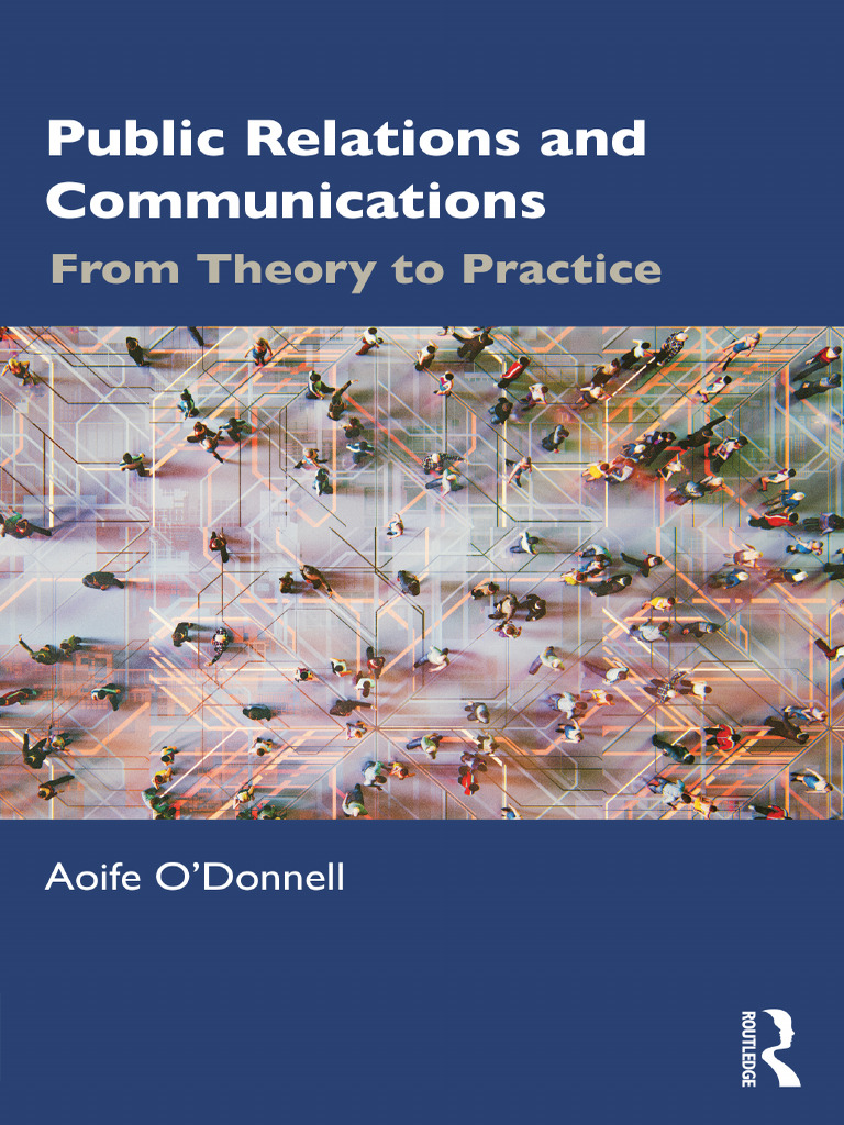 Public Relations: Theory to Practice | PDF | Propaganda | Public Relations