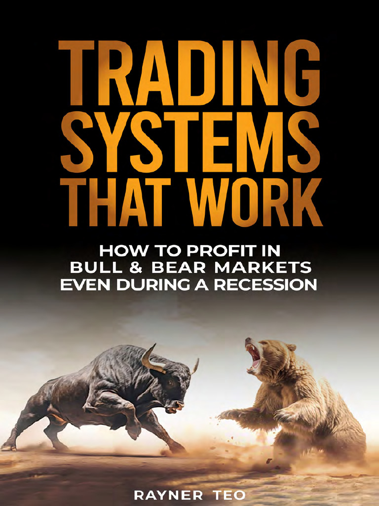 Trading Systems That Work - How To Profit in Bull & Bear - Rayner Teo ...