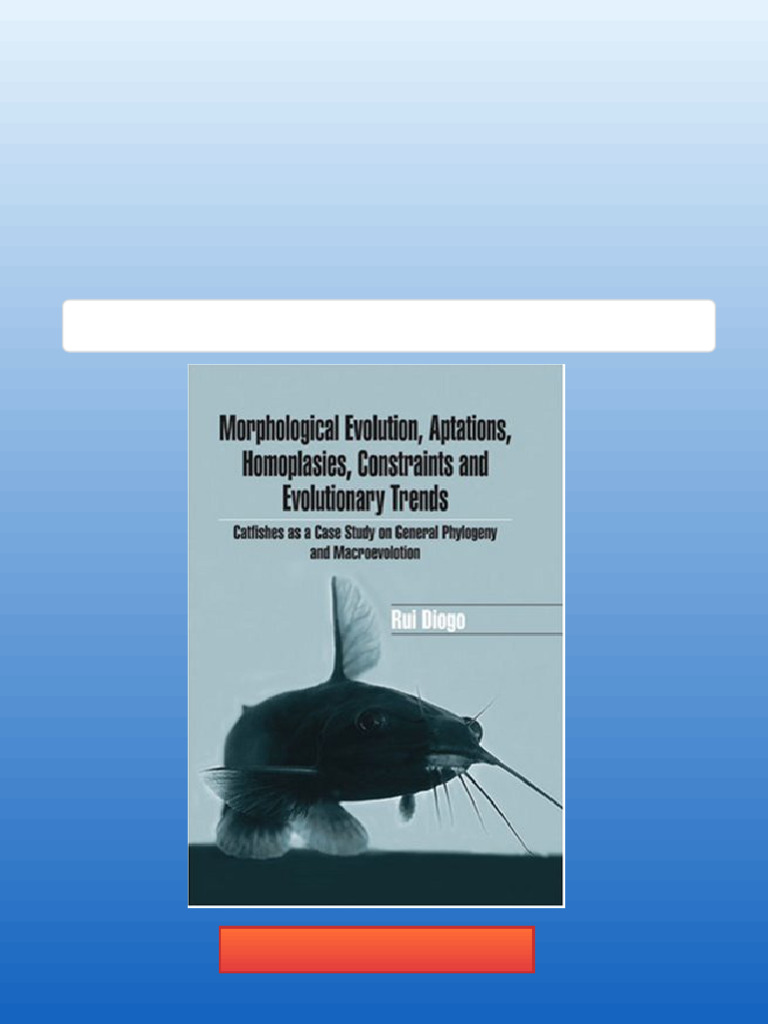 Morphological Evolution Aptations Homoplasies Constraints and ...