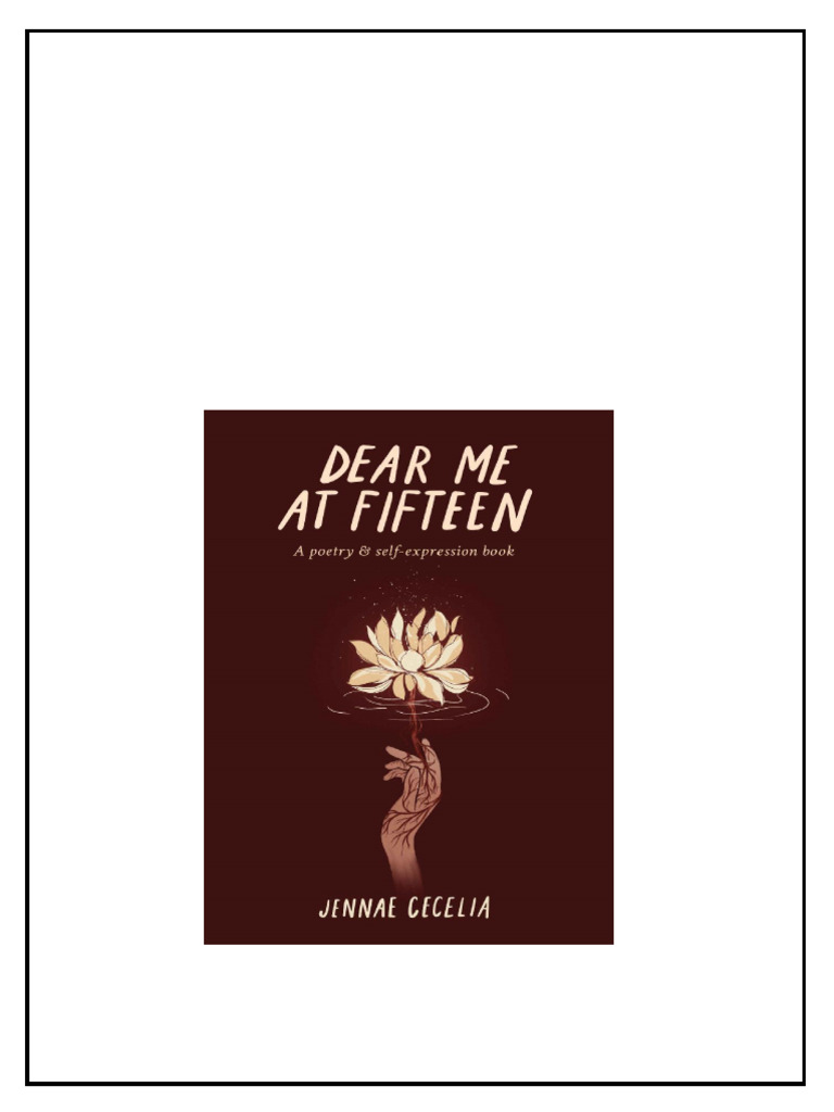 Dear Me At Fifteen Jennae Cecelia available full chapters | PDF