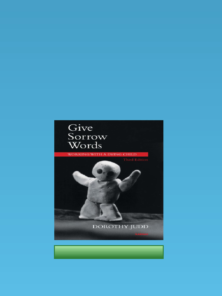 (Ebook) Give Sorrow Words: Working With A Dying Child by Judd, Dorothy ...