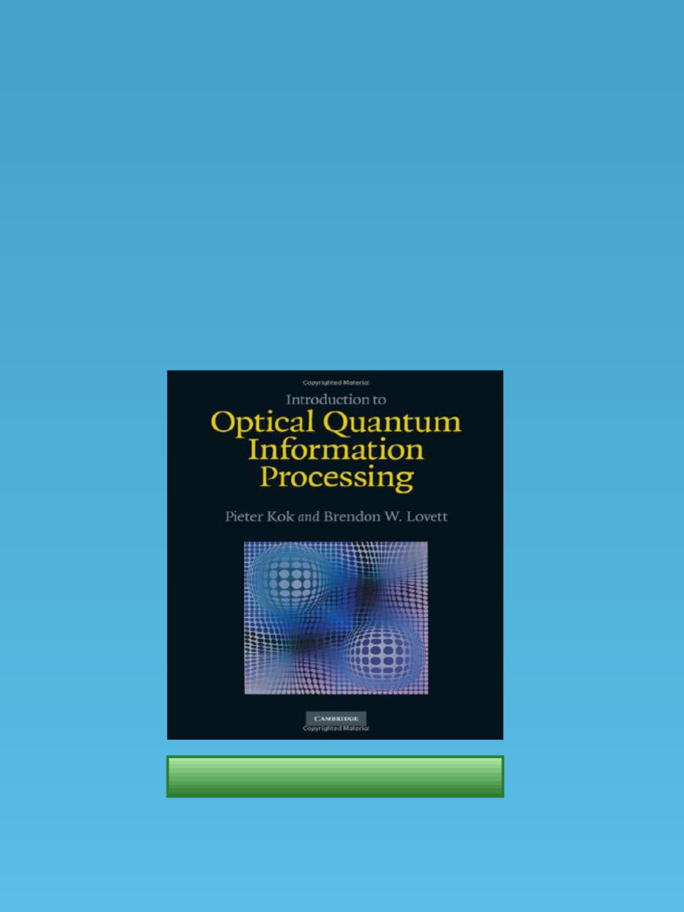 (Ebook) Introduction To Optical Quantum Information Processing by Pieter Kok, Brendon W. Lovett ...