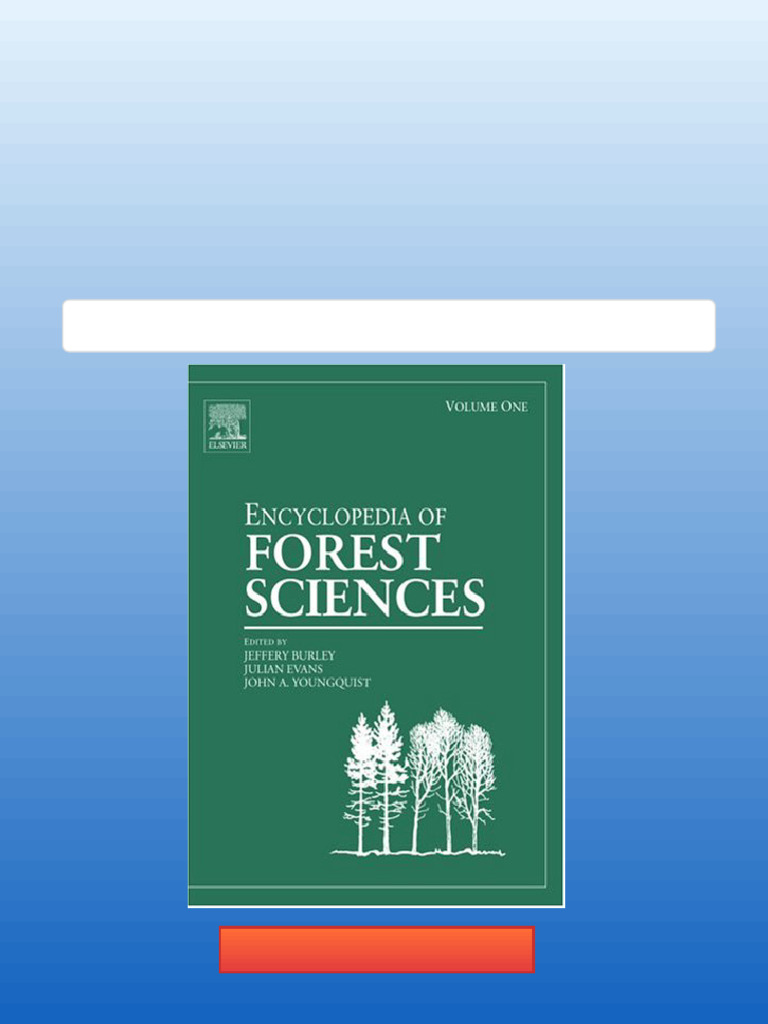Encyclopedia of Forest Sciences Four Volume Set Volume 1 4 1st Edition ...