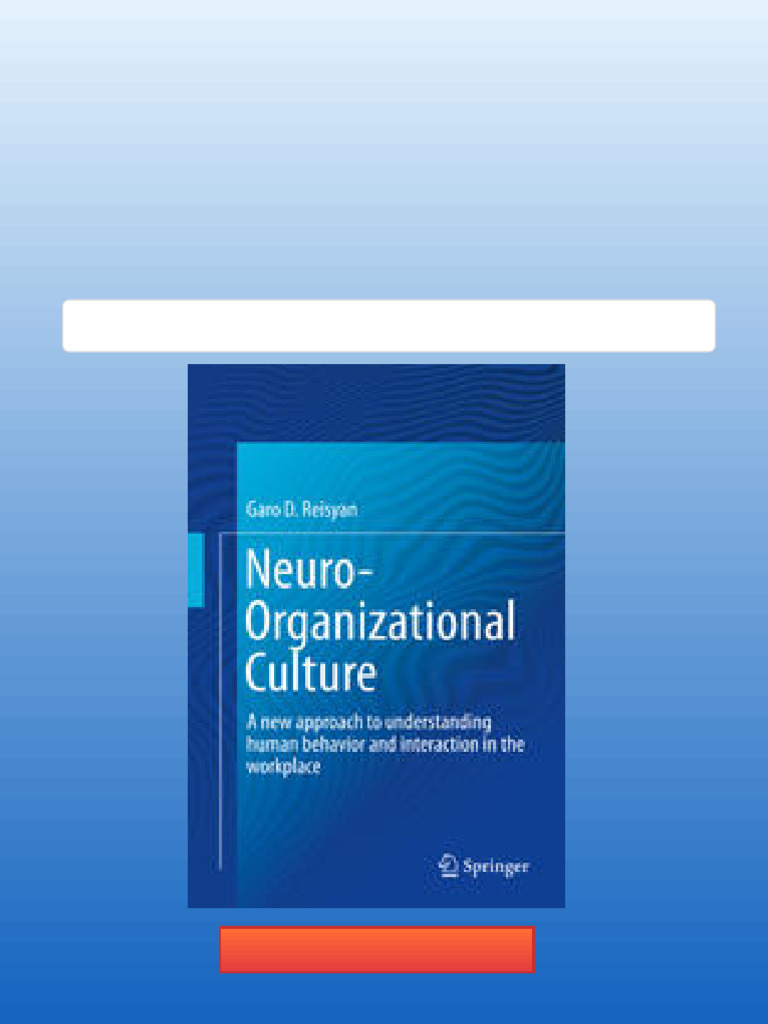 Neuro-Organizational Culture: A New Approach To Understanding Human ...