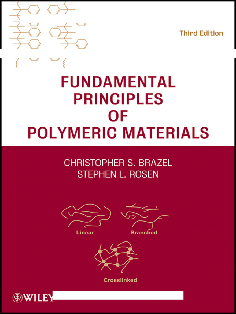 Fundamental Principles of Polymeric Materials (3rd Edition) Brazel | PDF | Polymers | Polymerization