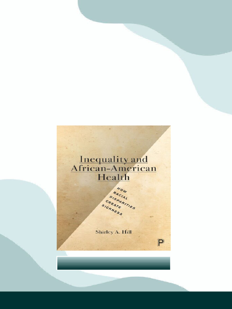 Inequality and African-American Health: How Racial Disparities Create ...
