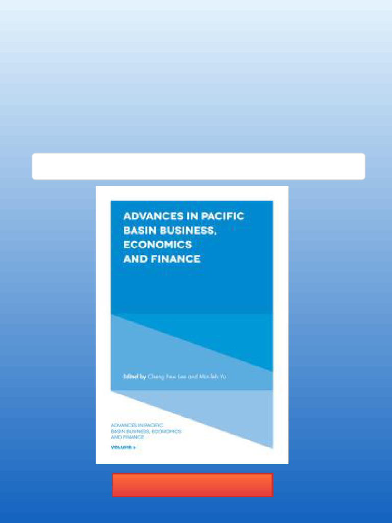 Advances in Pacific Basin Business Economics and Finance 1st Edition Cheng-Few Lee Full Digital ...