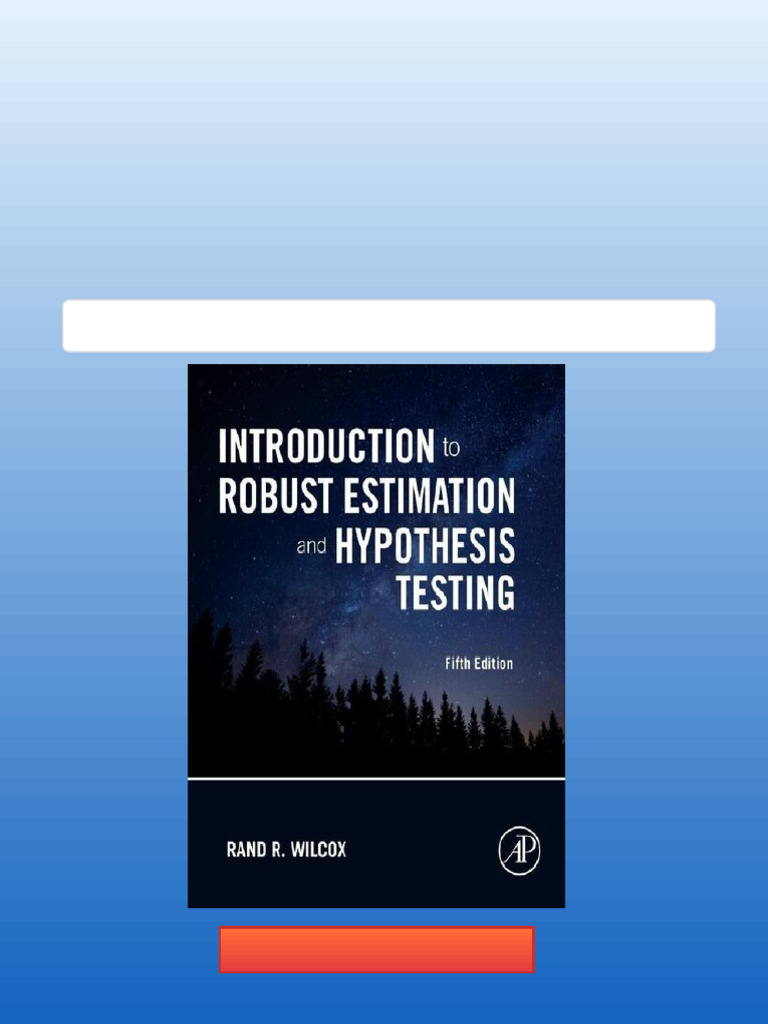 Introduction to Robust Estimation and Hypothesis Testing 5th Edition ...