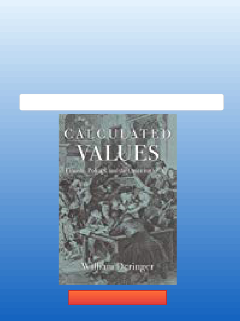 Calculated Values: Finance, Politics, and The Quantitative Age William ...