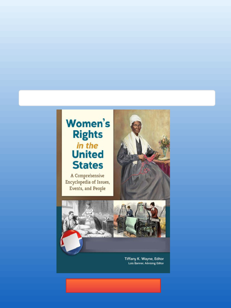 Women S Rights in The United States A Comprehensive Encyclopedia of ...